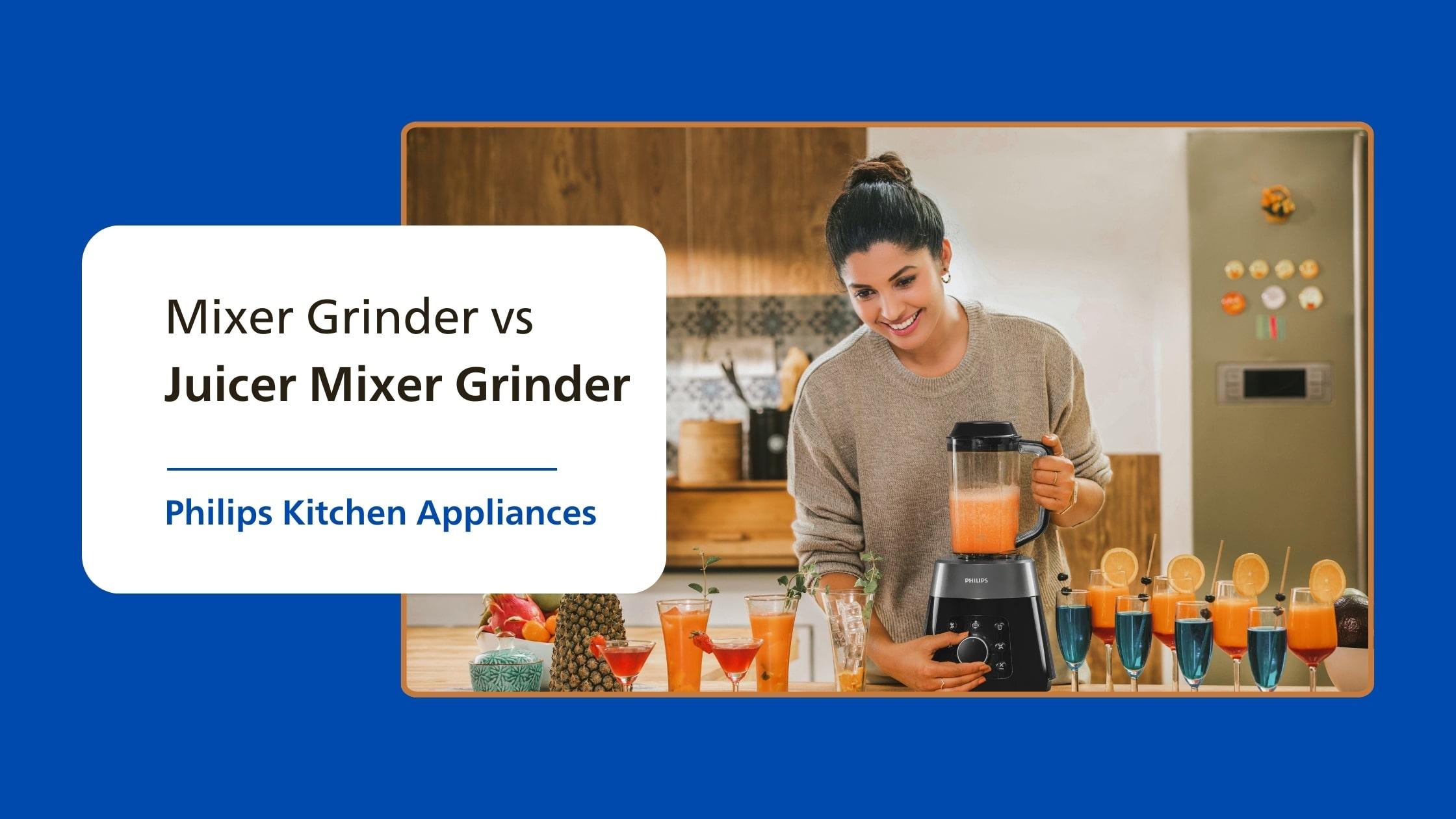 Which is the best, Mixer Grinder VS Juicer Mixer Grinder?